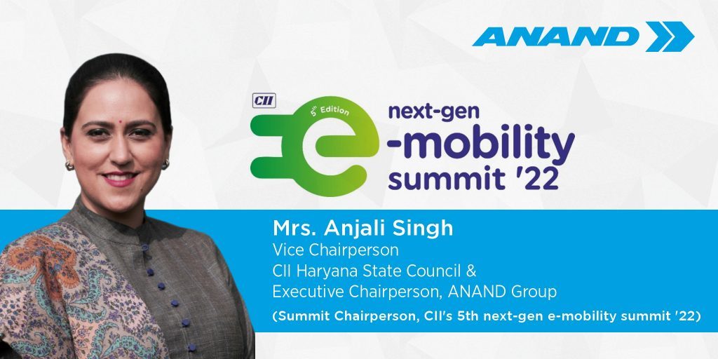 CII's 5th next-gen e-mobility summit '22 - ANAND Group